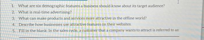 Solved 1. What are six demographic features a business | Chegg.com