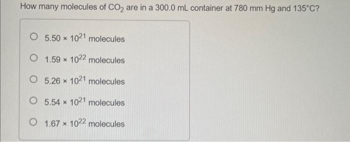 Solved How many molecules of CO2 are in a 300.0 mL container | Chegg.com