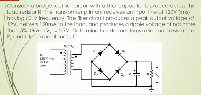 Solved Consider a bridge rectifier circuit with a filter | Chegg.com