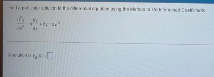 Solved Find a particular solution to the differential | Chegg.com