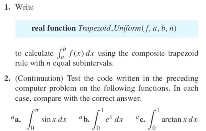 Solved real function Trapezoid_Uniform (f,a,b,n) to | Chegg.com
