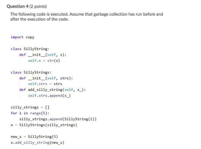 Solved Question 4 (2 points) The following code is executed. | Chegg.com