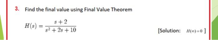 Solved 3. Find the final value using Final Value Theorem | Chegg.com