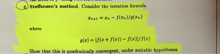 Solved 6. Steffensen's method. Consider the iteration | Chegg.com