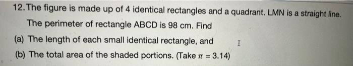 Solved 12. The figure is made up of 4 identical rectangles | Chegg.com