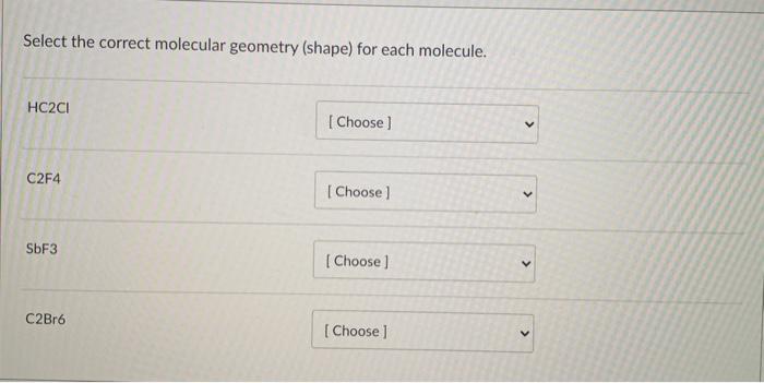 Solved Select the correct molecular geometry (shape) for | Chegg.com