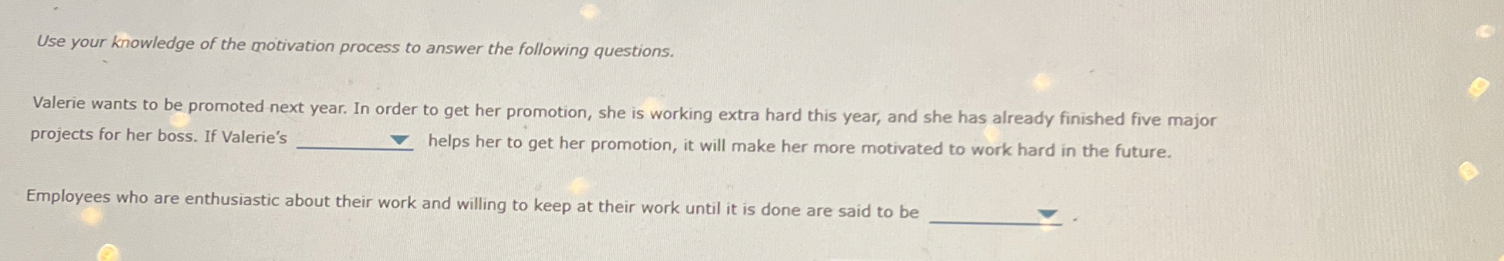 Solved Use your knowledge of the motivation process to | Chegg.com