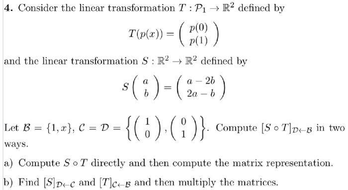 Solved 4. Consider the linear transformation T:P1→R2 defined | Chegg.com
