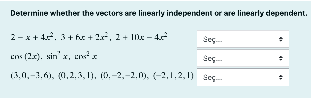 Solved Determine whether the vectors are linearly | Chegg.com