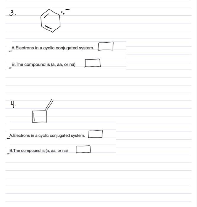 Solved Identify any cyclic conjugated system A. Determine | Chegg.com