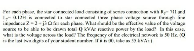 Solved For each phase, the star connected load consisting of | Chegg.com