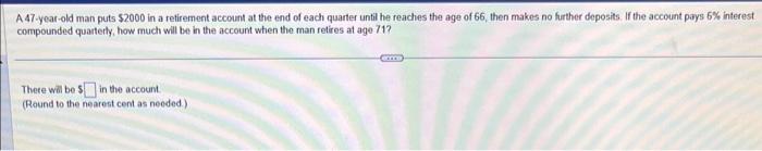 Solved A 47-year-old man puts $2000 in a retirement account | Chegg.com Solved A 47-year-old man puts $2000 in a retirement account | Chegg.com