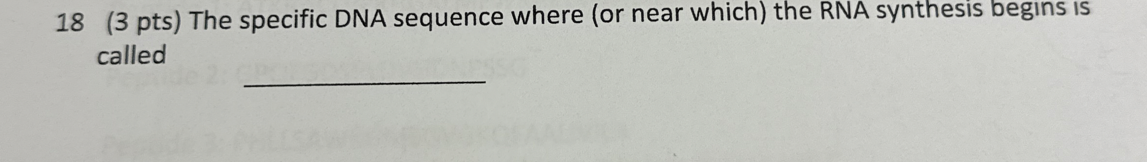 Solved 18 (3 ﻿pts) ﻿The specific DNA sequence where (or near | Chegg.com