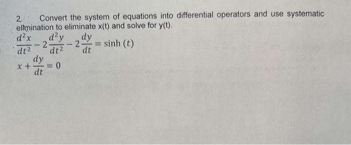 Solved 2. Convert the system of equations into differential | Chegg.com