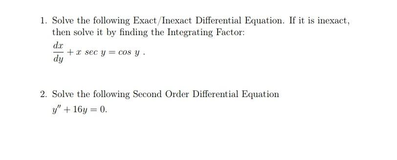 Solved 1. Solve the following Exact/Inexact Differential | Chegg.com