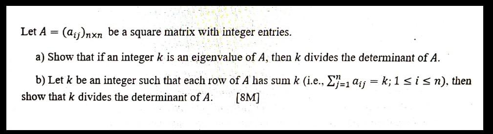 Solved Let A = (aij)nxn be a square matrix with integer | Chegg.com