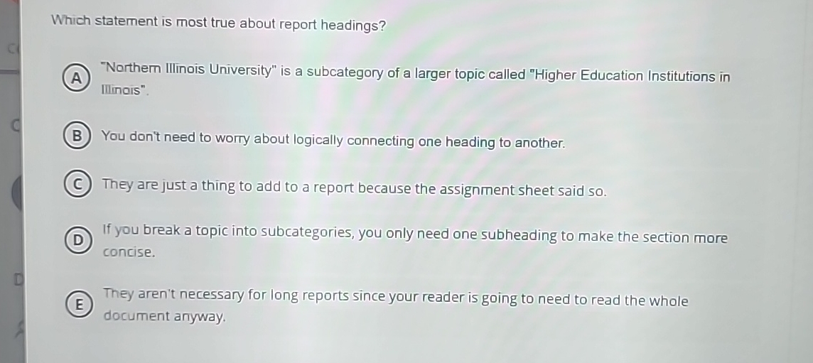 Solved Which statement is most true about report headings? | Chegg.com