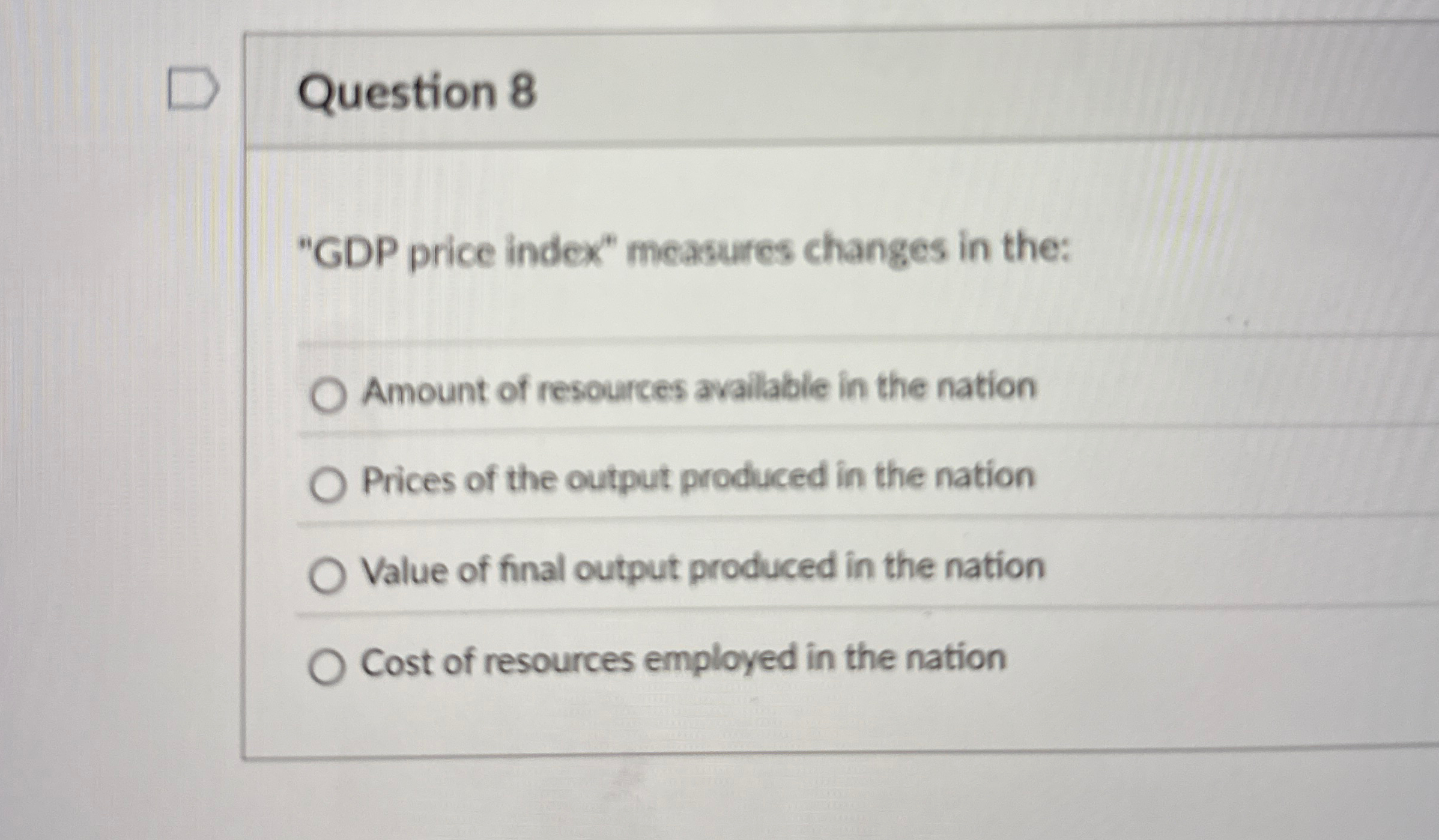 Solved Question 8"GDP price index" measures changes in | Chegg.com