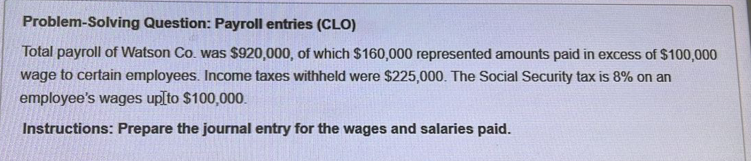 Solved Problem-Solving Question: Payroll entries (CLO)Total | Chegg.com