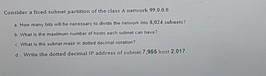Solved Consider a fixed subnet partition of the class A | Chegg.com