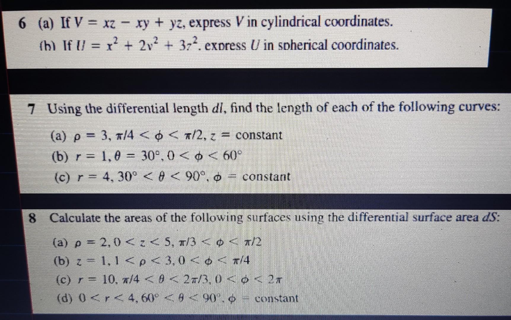 Solved (a) If V=xz−xy+yz, express V in cylindrical | Chegg.com