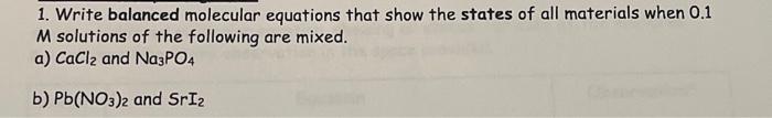 Solved 1. Write balanced molecular equations that show the | Chegg.com