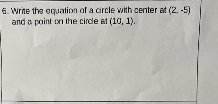 Solved Write the equation of a circle with center at (2,−5) | Chegg.com