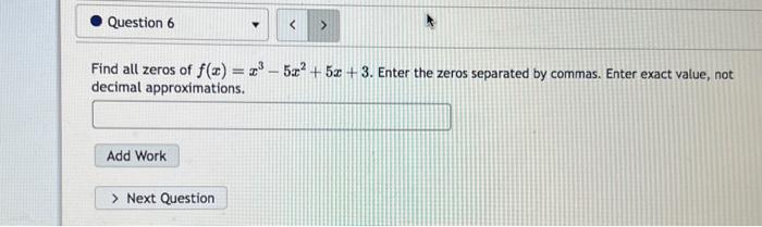Solved Find all zeros of f(x)=x3−5x2+5x+3. Enter the zeros | Chegg.com