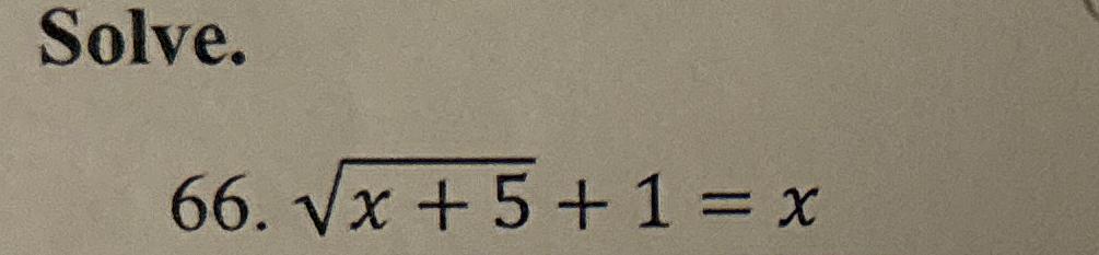 Solved Solve.66. x+52+1=x | Chegg.com