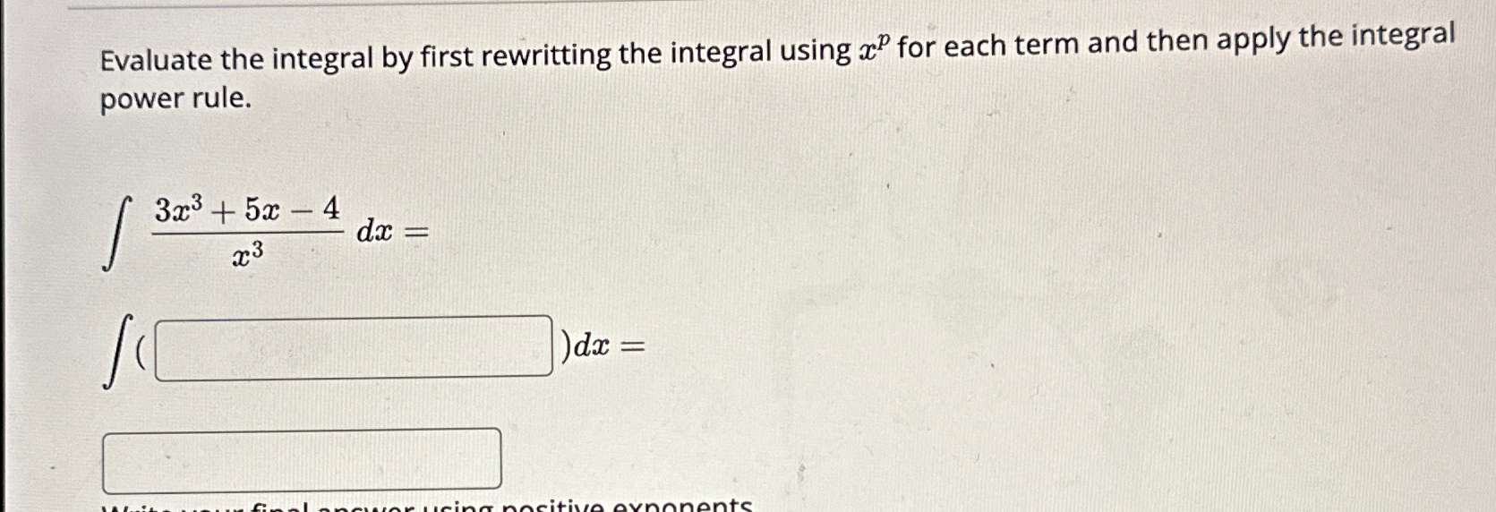 Solved Evaluate the integral by first rewritting the | Chegg.com