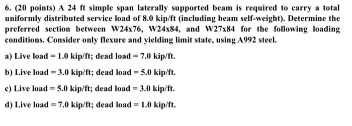 Solved 6. (20 points) A 24ft simple span laterally supported | Chegg.com