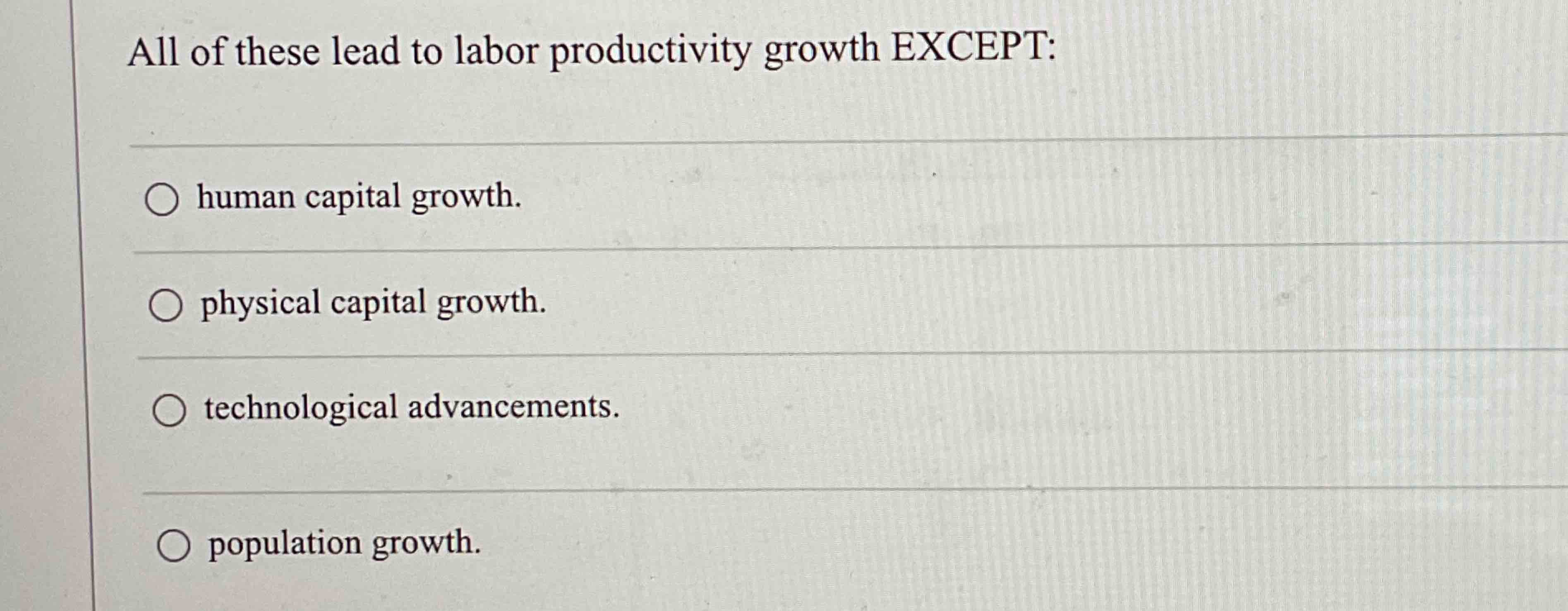 Solved All of these lead to labor productivity growth | Chegg.com