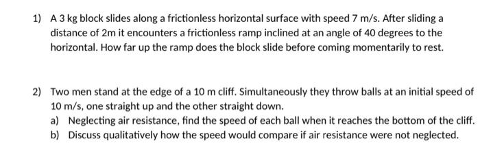 Solved 1) A 3 kg block slides along a frictionless | Chegg.com