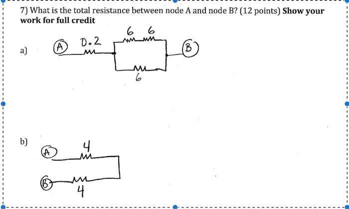Solved 7) What is the total resistance between node A and | Chegg.com