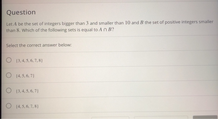 Solved Question Let A be the set of integers bigger than 3 | Chegg.com