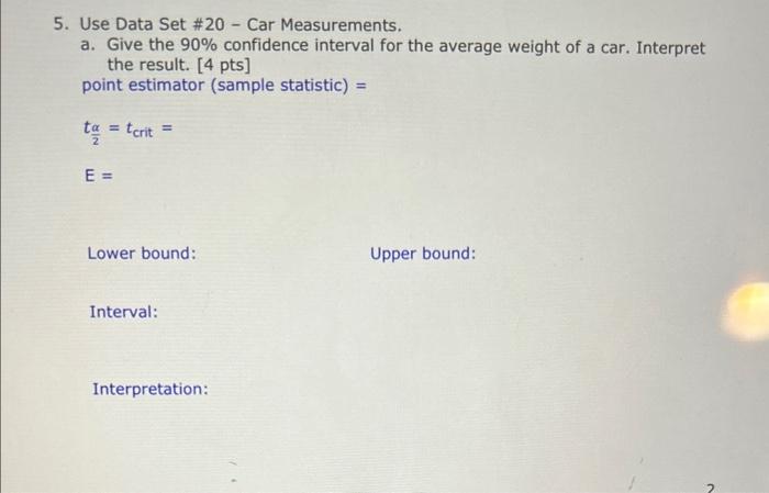 Solved 5. Use Data Set \#20 - Car Measurements. a. Give the | Chegg.com