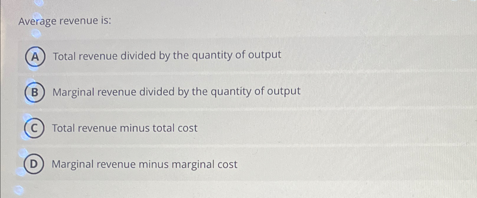 Solved Average revenue is:Total revenue divided by the | Chegg.com