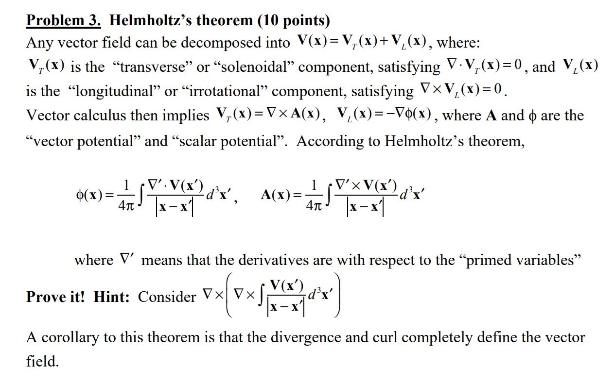 Solved Problem 3. ﻿Helmholtz's theorem (10 ﻿points)Any | Chegg.com