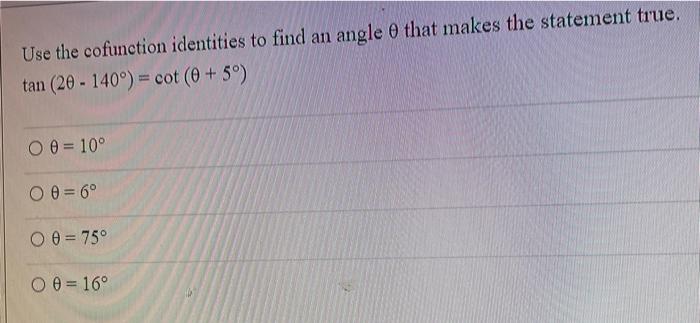 Solved Use the cofunction identities to find an angle θ that | Chegg.com