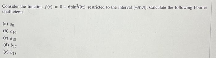 Solved Consider the function f(x)=8+6sin2(9x) restricted to | Chegg.com