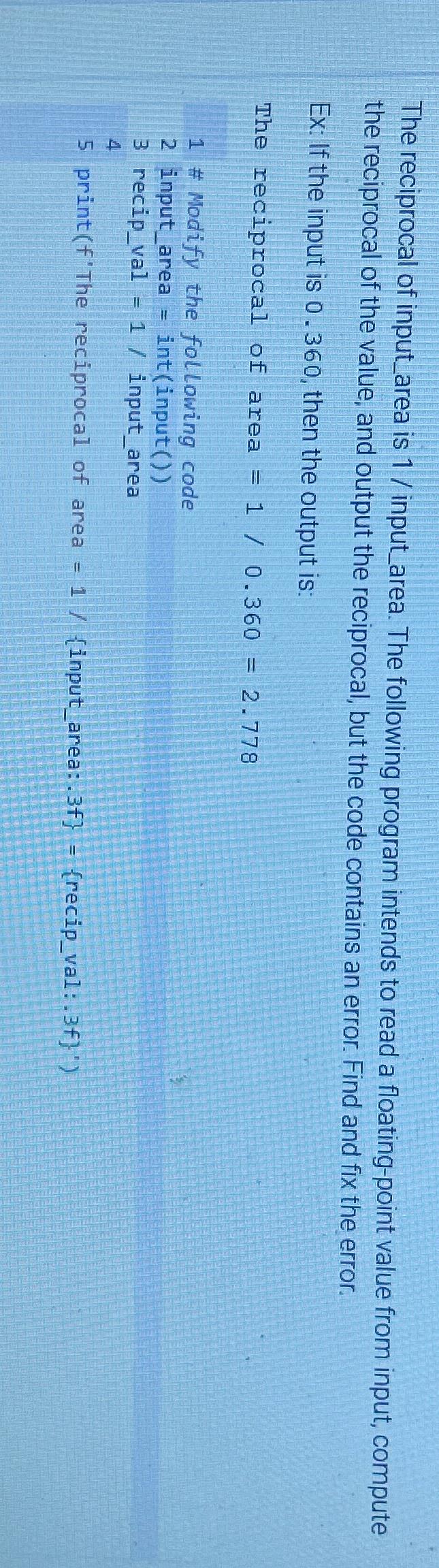 Solved The reciprocal of input_area is 1 / ﻿input_area. The | Chegg.com