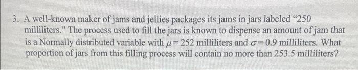 Solved 3. A well-known maker of jams and jellies packages | Chegg.com