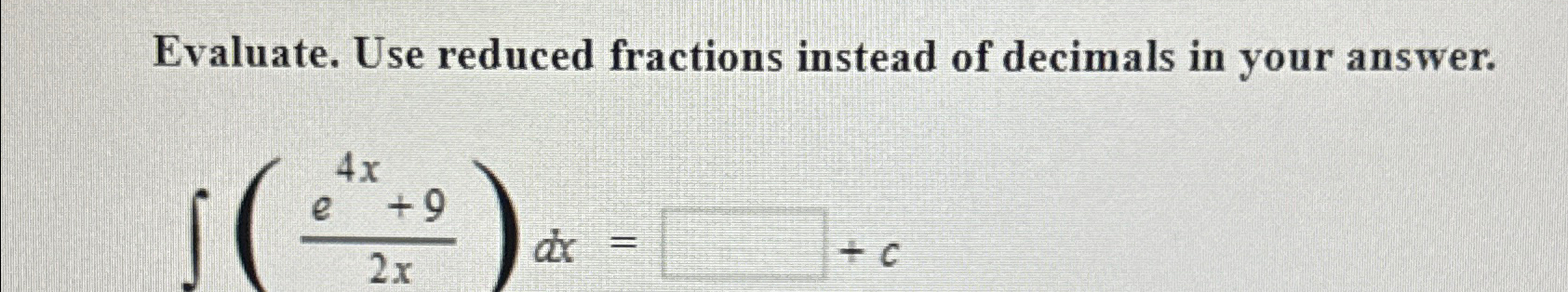 Solved Evaluate. Use reduced fractions instead of decimals | Chegg.com