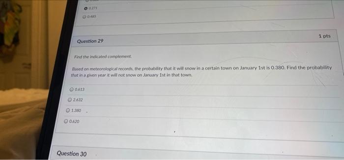 Solved 4 1 pts Question 29 Find the indicated complement | Chegg.com