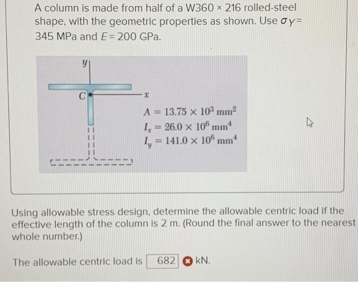Solved A column is made from half of a W360 ×216 | Chegg.com