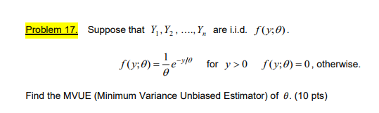 Solved Problem 17. ﻿Suppose that Y1,Y2,dots,Yn ﻿are | Chegg.com