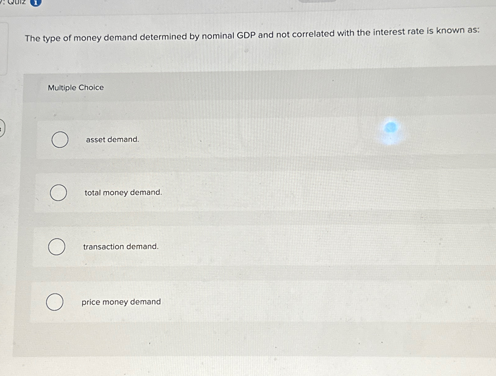Solved The type of money demand determined by nominal GDP | Chegg.com