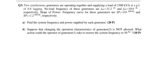 Solved Q3) Two synchronous generators are operating together | Chegg.com