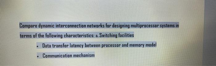 Solved Compare dynamic interconnection networks for | Chegg.com