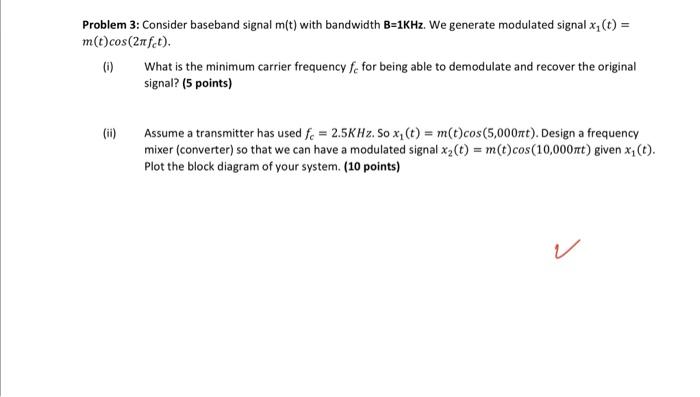 Solved Problem 3: Consider baseband signal m(t) with | Chegg.com